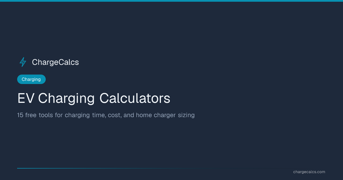 EV Charging Calculators — Time, Cost & Sizing | ChargeCalcs
